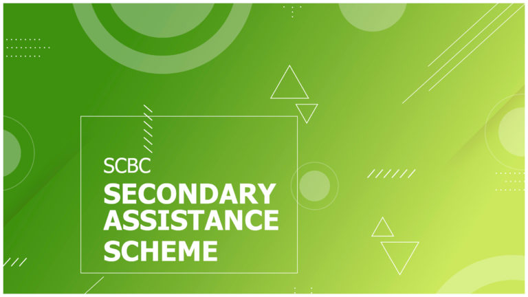 SECONDARY ASSISTANCE SCHEME – SCBC News
